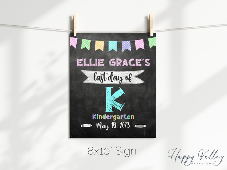 Last Day of Kindergarten Sign, End of School Sign Printable, Editable ...