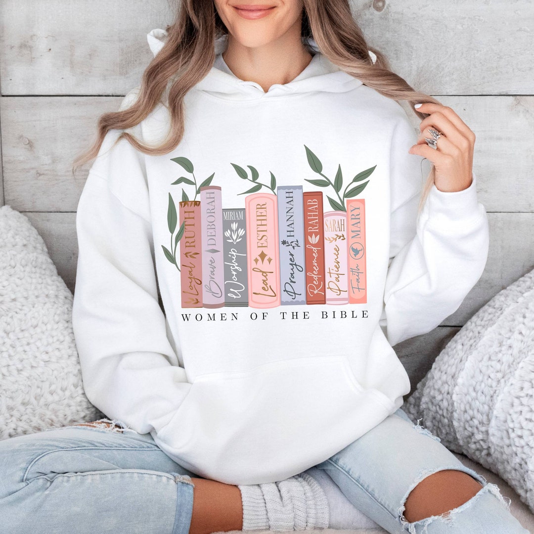Women of the Bible Hoodie, Bible Verse Tee, Floral Christian Hoodie ...