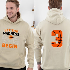 Let the Madness Begin Tournament Hoodie, March Madness T Shirt ...