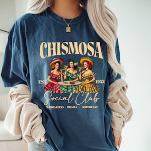 Comfort Colors® Chismosa Social Club Shirt, Latina Chisme Tee Mexicana ...