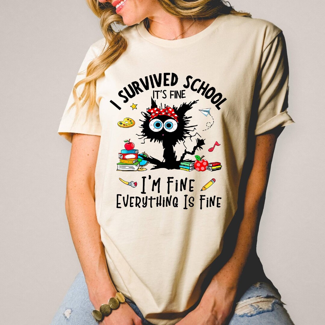 I Survived School Hoodie, Funny Graduation Shirt,it's Fine I'm Fine ...