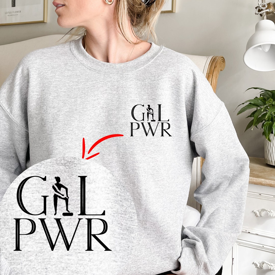 GRL PWR Sweatshirt Girl Power Sweatshirt, Female Gift, Statement ...