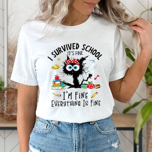 I Survived School Hoodie, Funny Graduation Shirt,it's Fine I'm Fine ...
