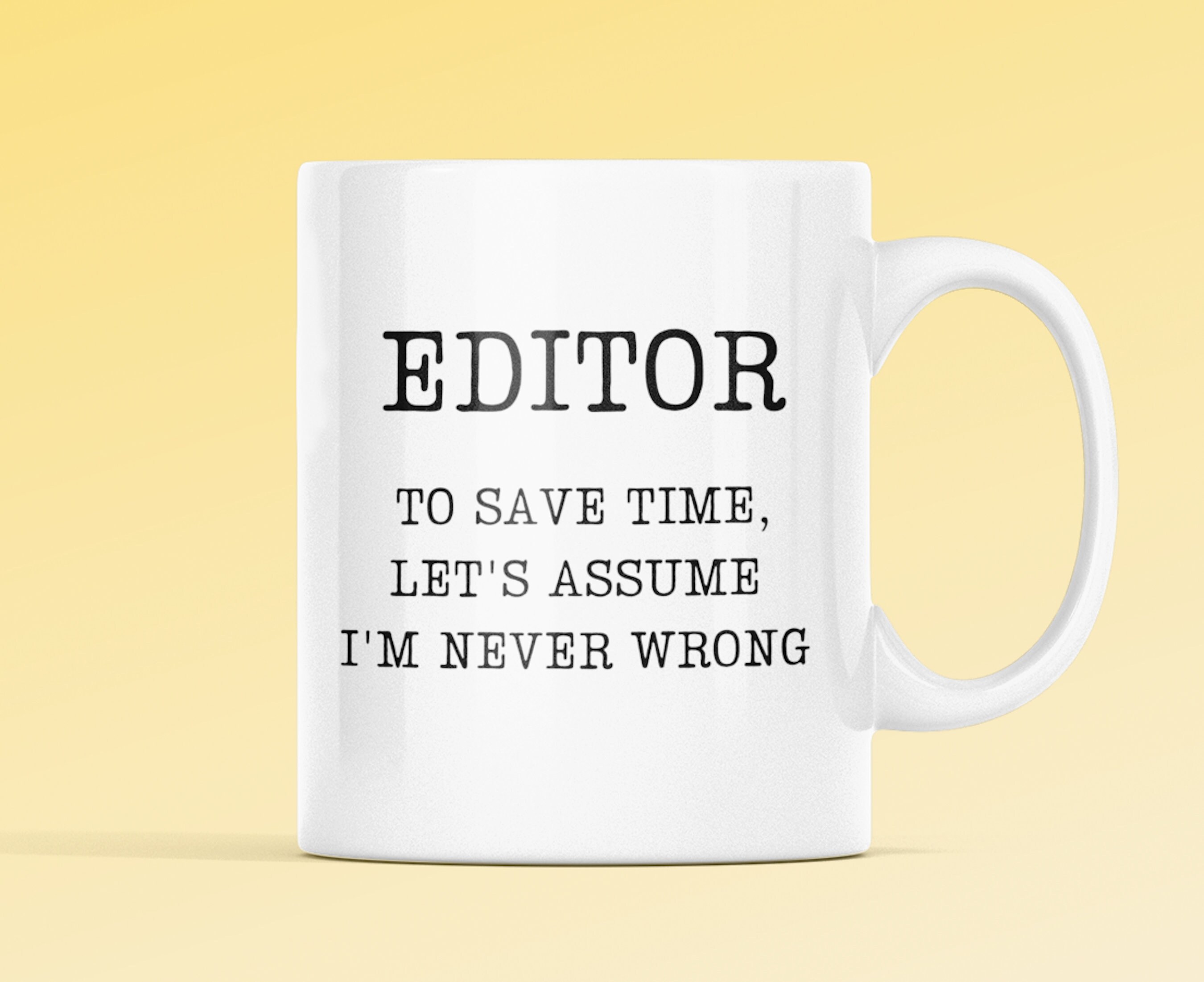 Editor Never Wrong Mug, Editing, Editor Magician, Book Lover, Reading ...