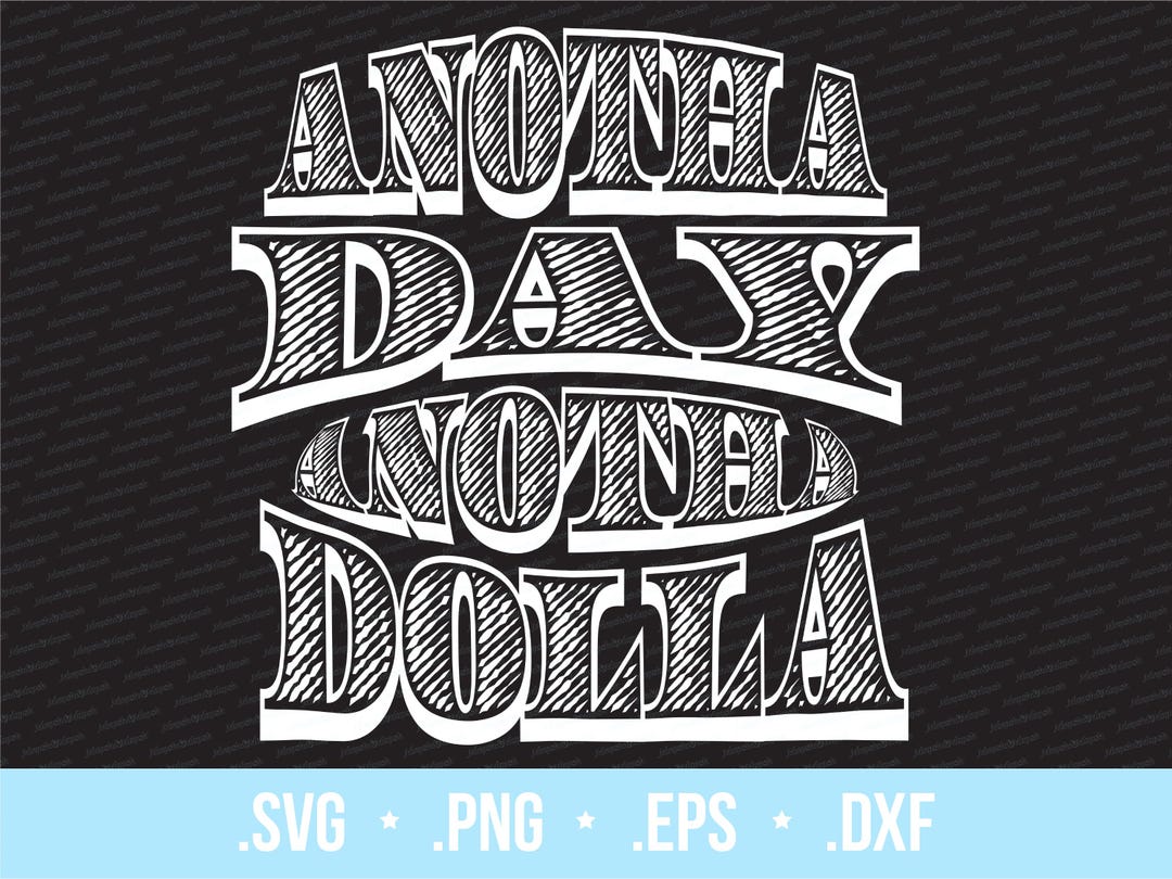 Fun Motivational Money Svg Graphic US Dollar Font Motivation Png Anotha ...