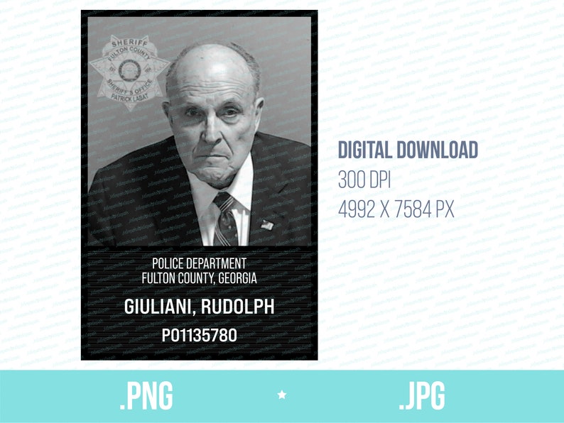 Rudy Giuliani Mugshot, Printable, .PNG, .JPG, Use for Posters, Tshirts ...