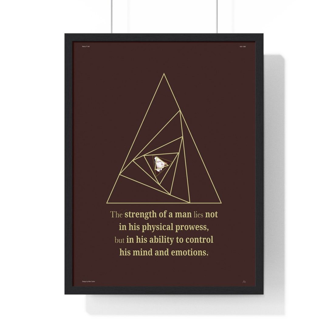 Manly P. Hall Quote - Strength of A Man - 18x24inch Premium Framed ...