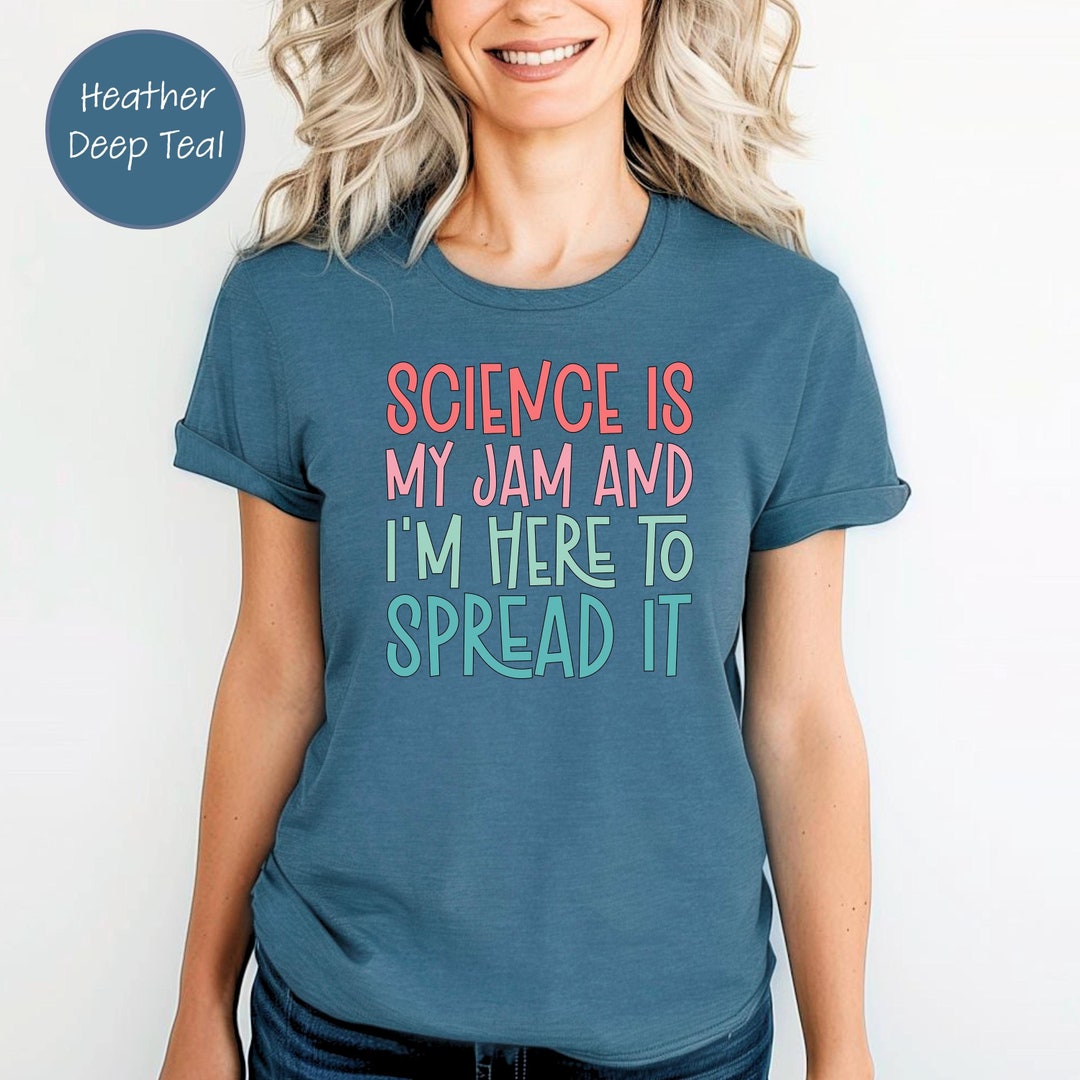 Science is My Jam Shirt, Science Teacher Shirts, Science Shirt,biology ...