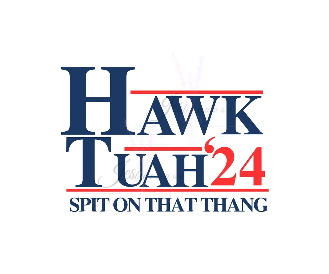 Hawk Tuah '24 Spit on That Thang Png - Etsy