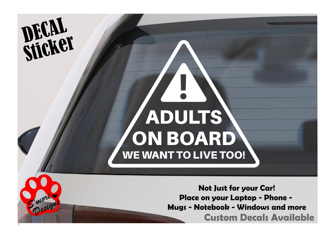 Adults on Board We Want to Live Too Car Decal Window Sticker Funny ...