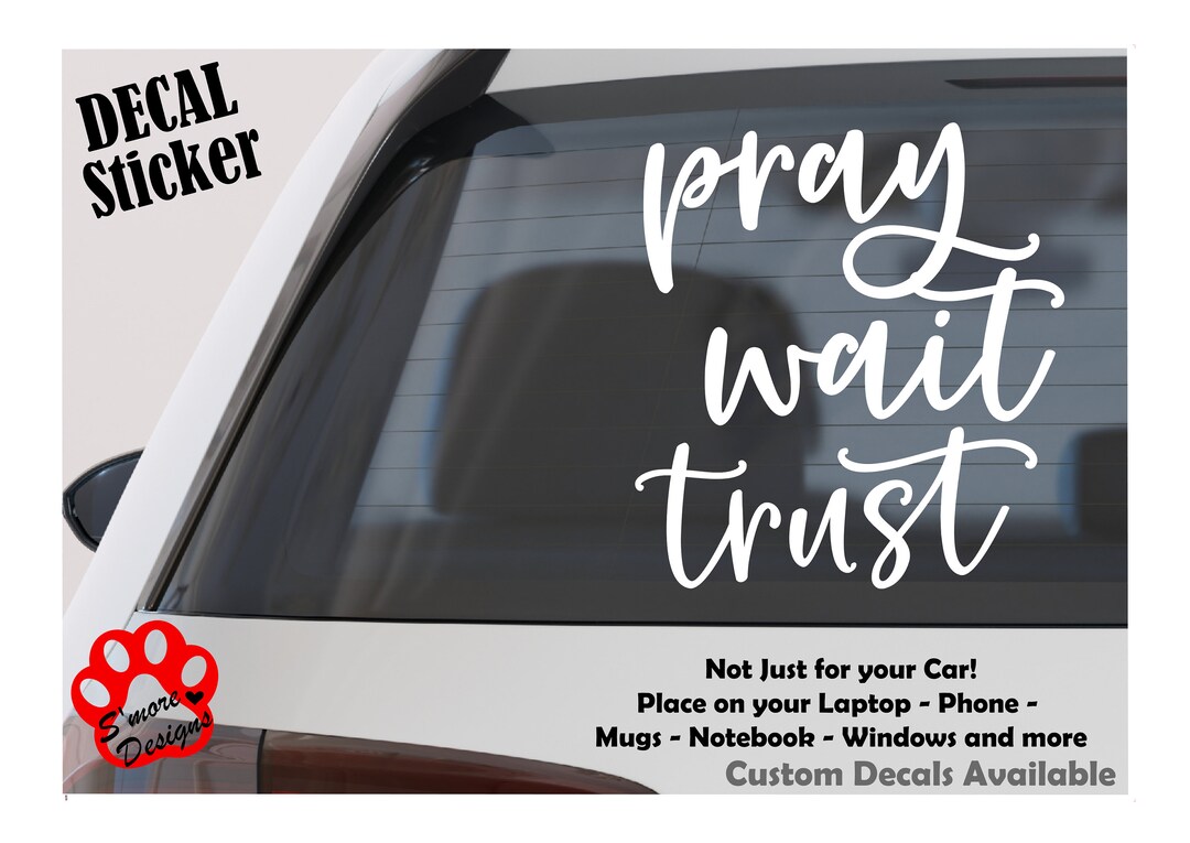 Pray Wait Trust Decal Car Window Sticker Truck SUV Decals Vinyl Sticker ...