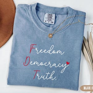 Patriotic Subtle FDT Shirt, 4th of July Feminist Tee, Freedom Democracy ...
