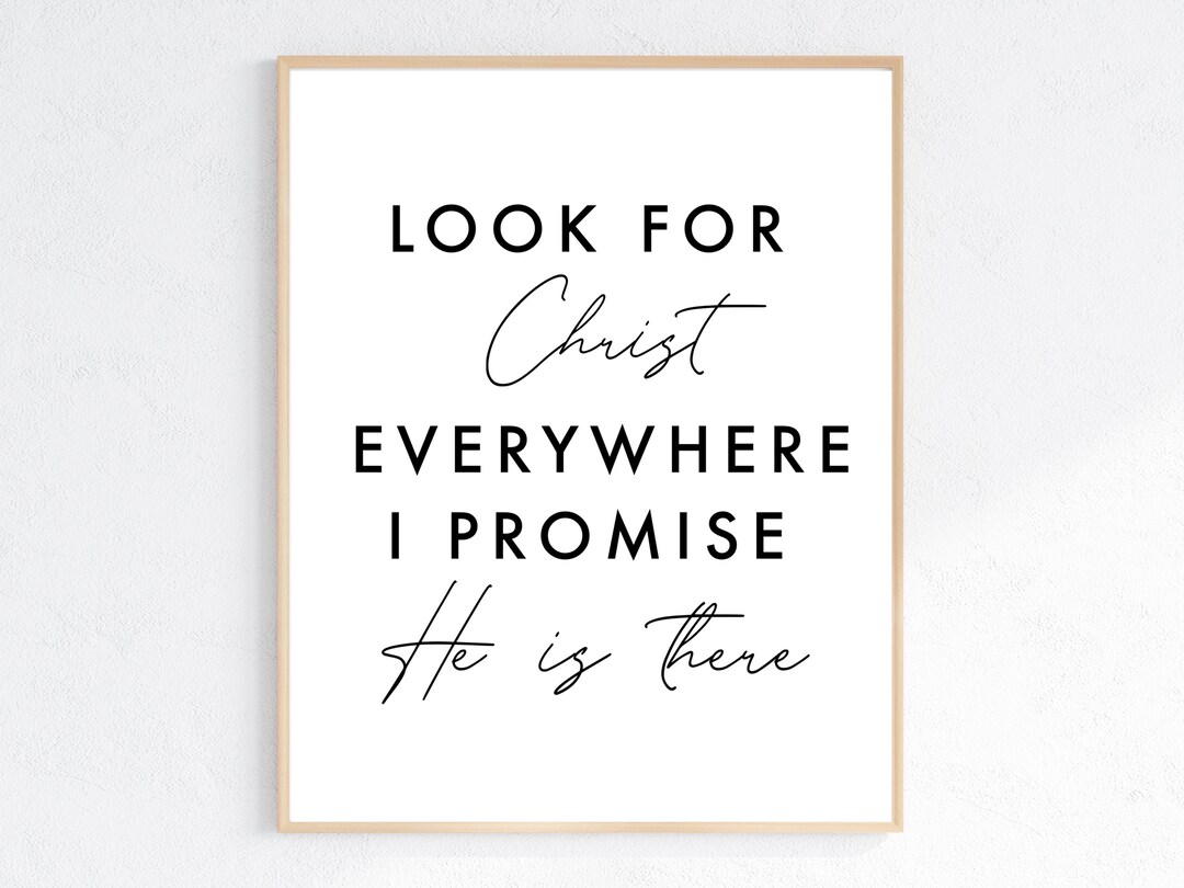 Look for Christ Everywhere | LDS Wall Art | Lds Gift | LDS Printable ...