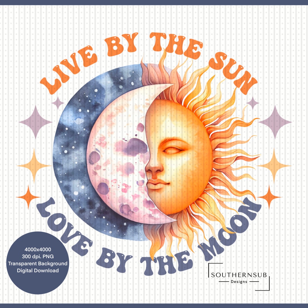Live by the Sun Love by the Moon, Half Sun Half Moon, Sublimation ...
