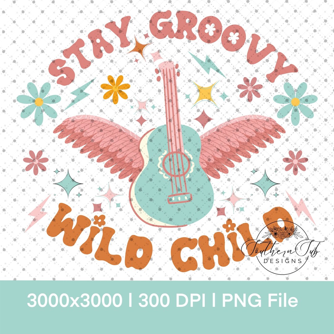Stay Groovy Wild Child Retro Groovy PNG Digital Download - Etsy
