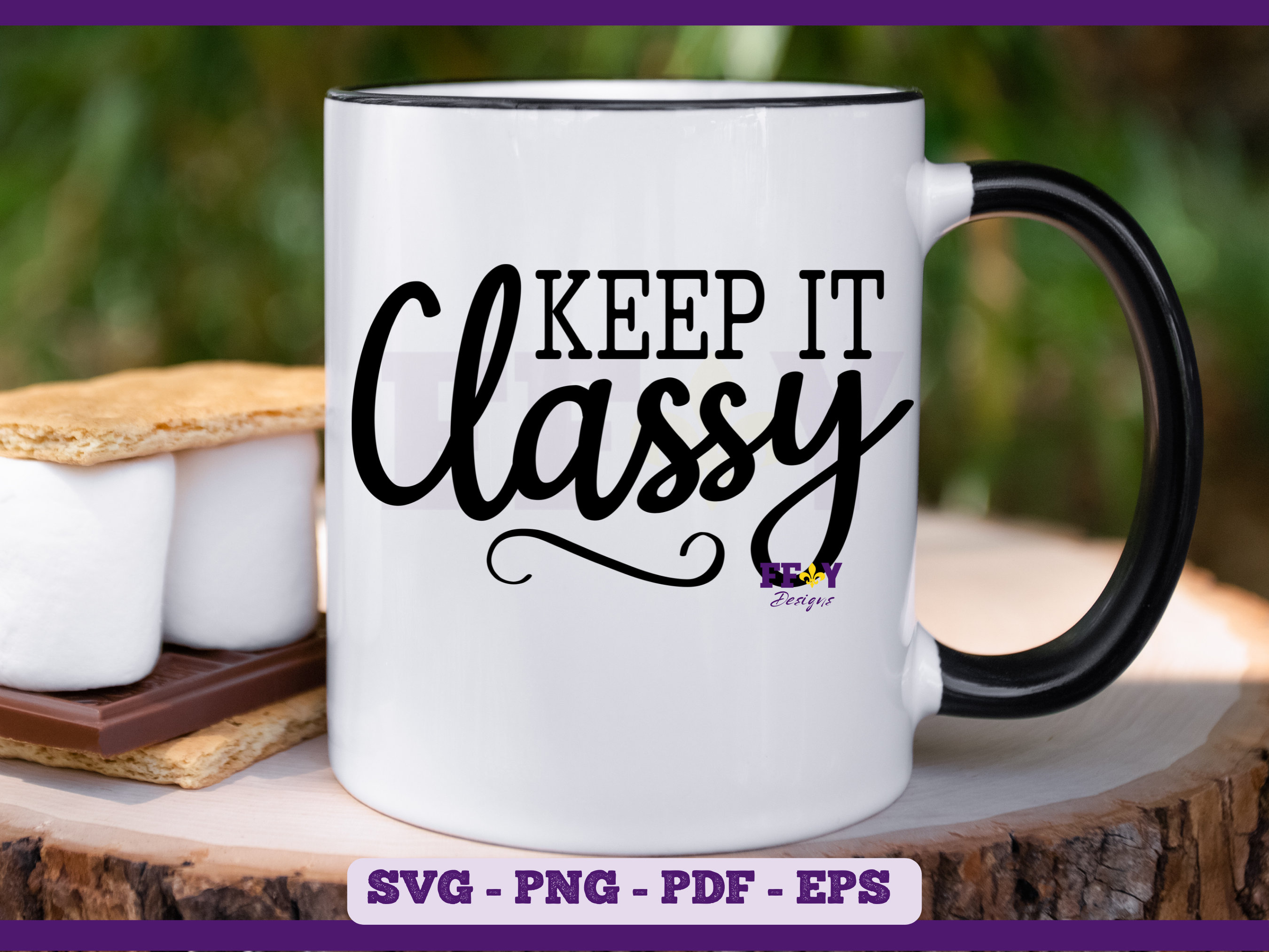 Keep It Classy SVG, Classy SVG, High Standards SVG, Cricut Silhouette Cut File, Affirmation Svg ...