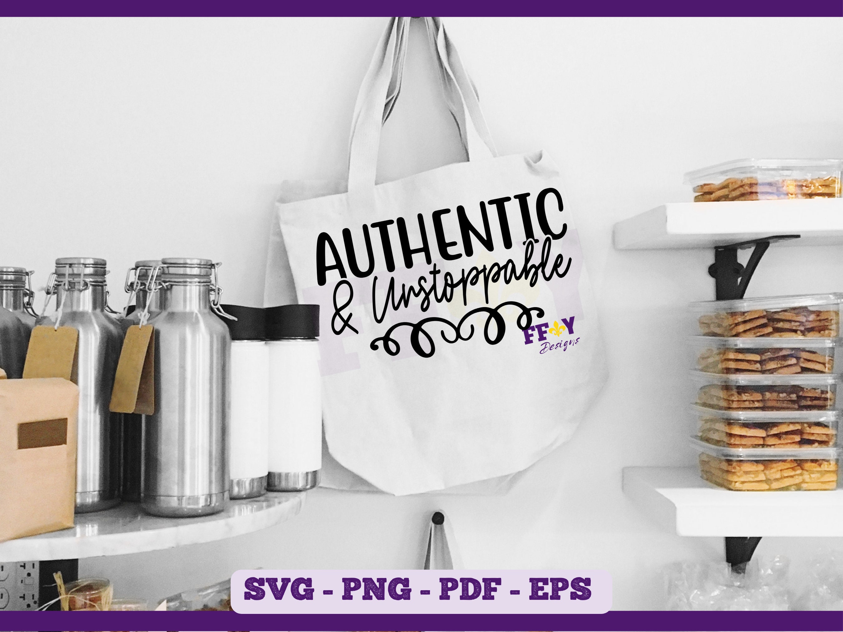 Authentic & Unstoppable SVG, Strong SVG, Women Empowerment SVG, Girl ...