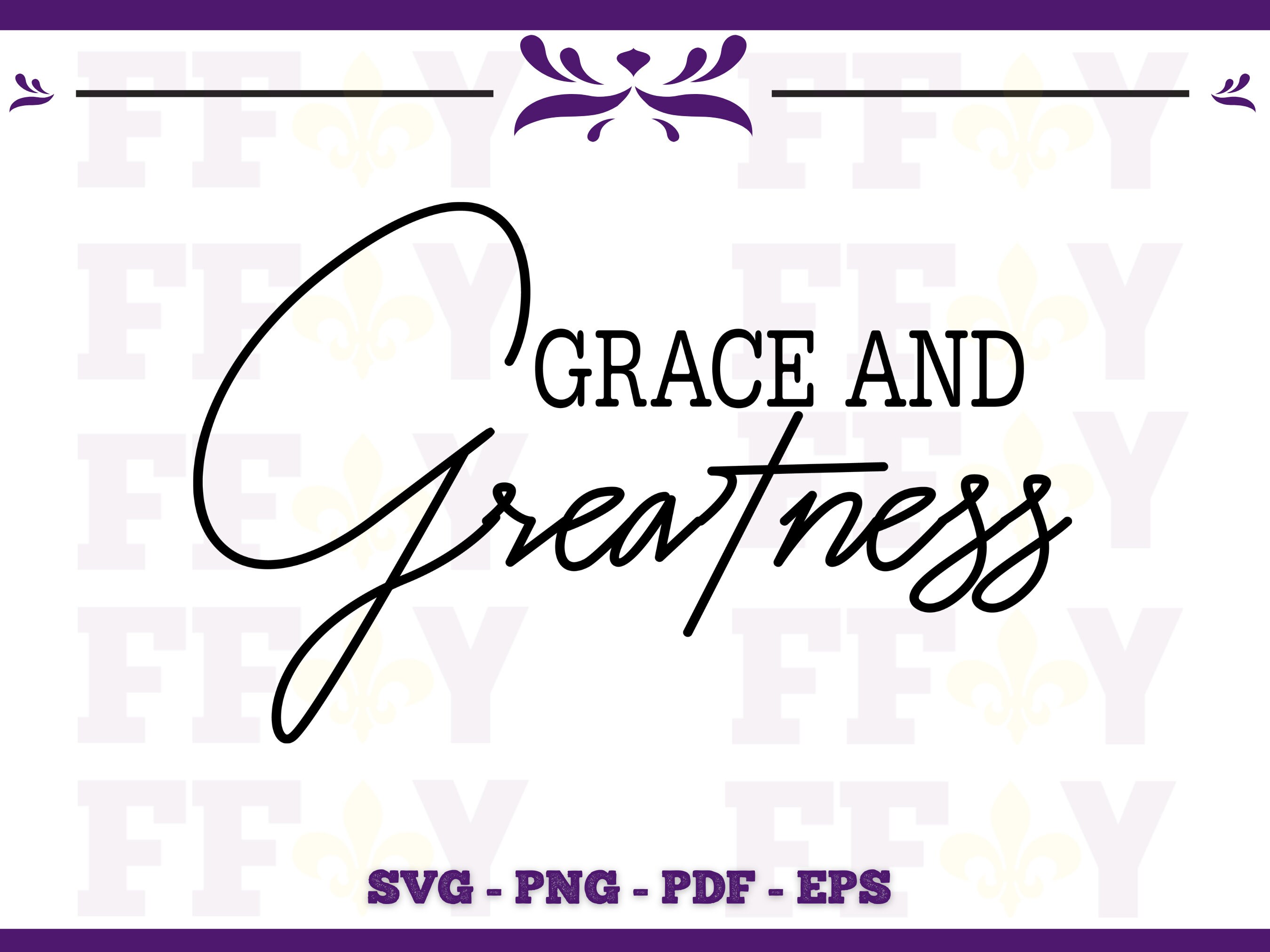Grace and Greatness SVG, Grace SVG, Greatness SVG, Christian Svg, Faith ...
