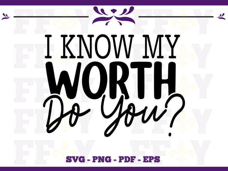 Know Your Worth SVG, Know Your Value SVG, Women Empowerment SVG, Self ...