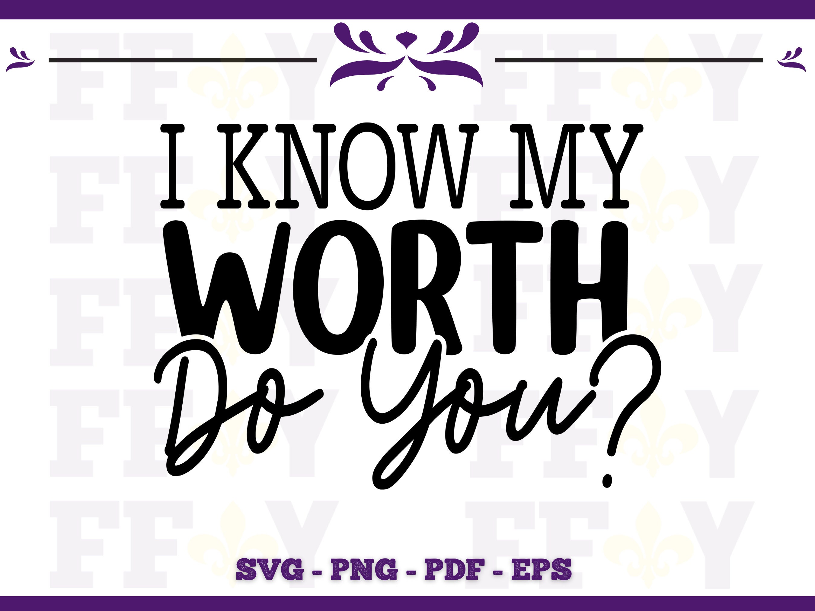 Know Your Worth SVG, Know Your Value SVG, Women Empowerment SVG, Self ...