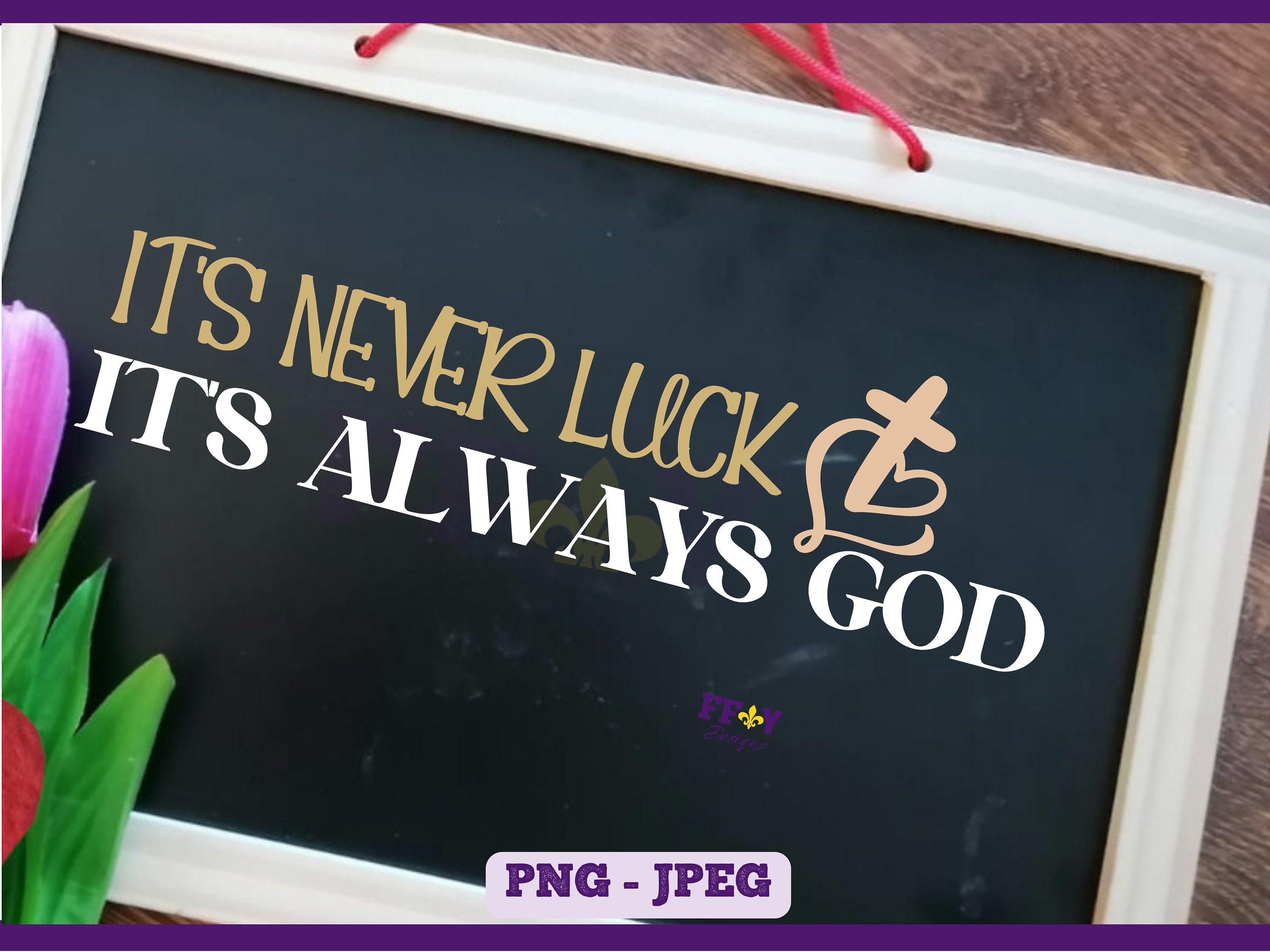 It's Always God PNG, God T-shirt, God PNG, Never Luck PNG, God First ...