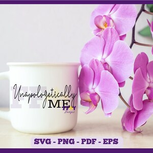 Unapologetically Me SVG PNG, Unapologetic SVG, Self Care Svg, Self Love ...