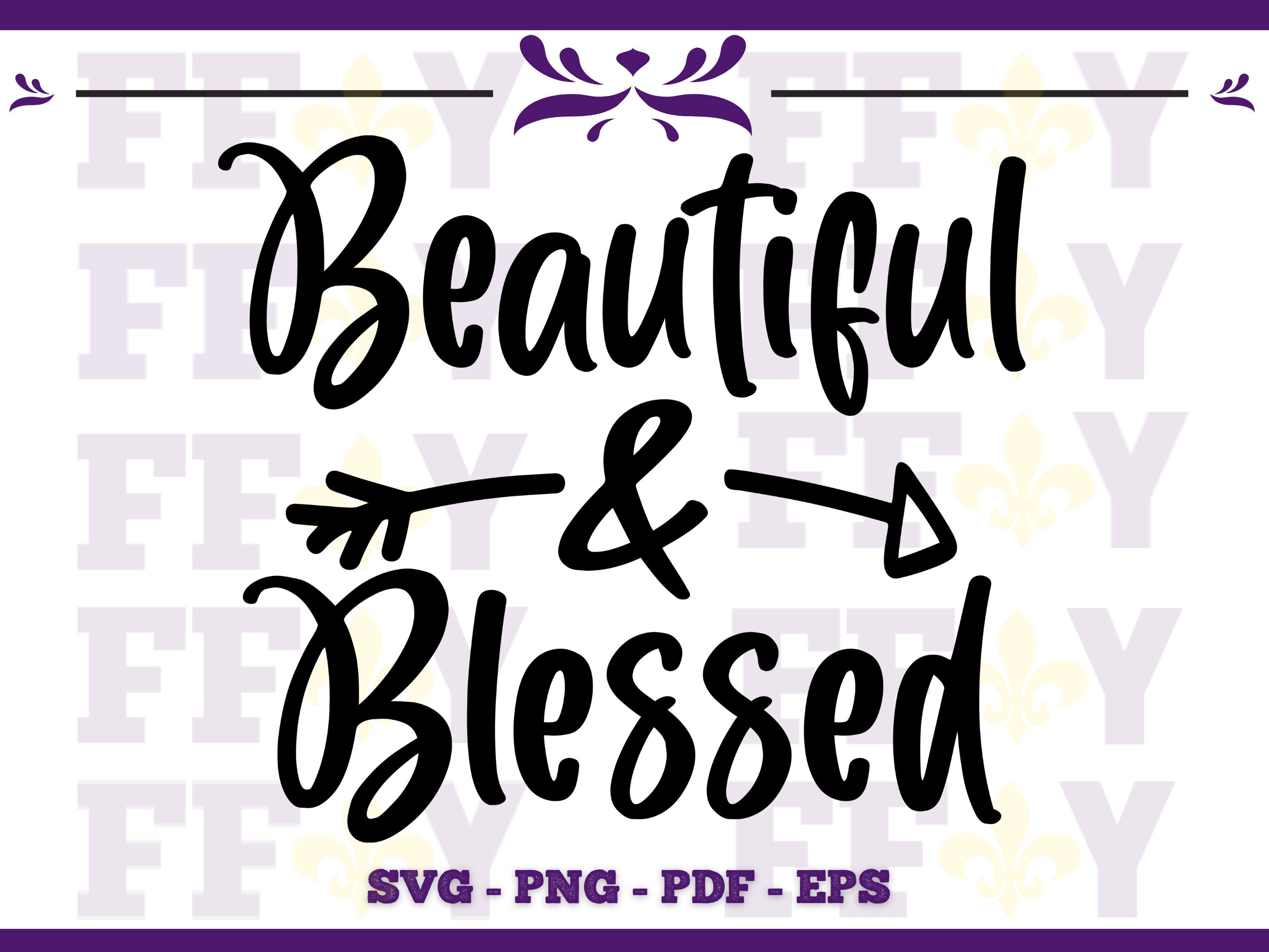 Beautiful and Blessed SVG, Blessed Svg Png, Self Love Svg, Motivational ...