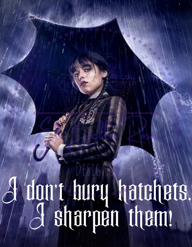 Bury Hatchets PNG Wednesday PNG Sublimation SVG Print Then Cut ...