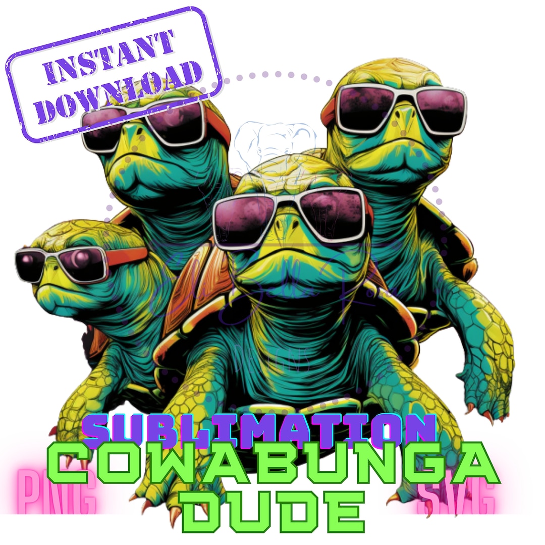 Baby Turtles Cowabunga Dude PNG SVG Sublimation Ninja Turtles - Etsy