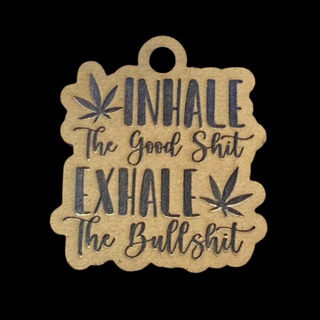 Inhale the Good Shit Acrylic Blank for Mold Making - Etsy