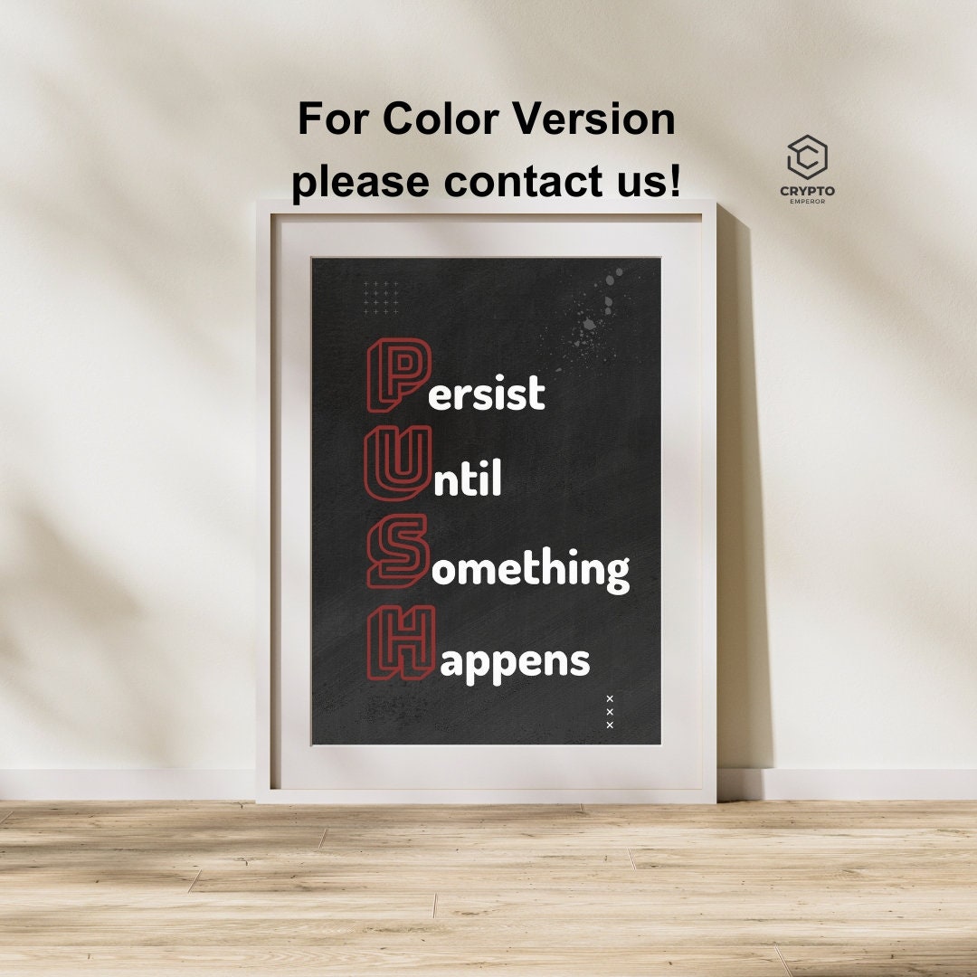 PUSH Persist Until Something Happens Poster Market Trading Inspiration ...