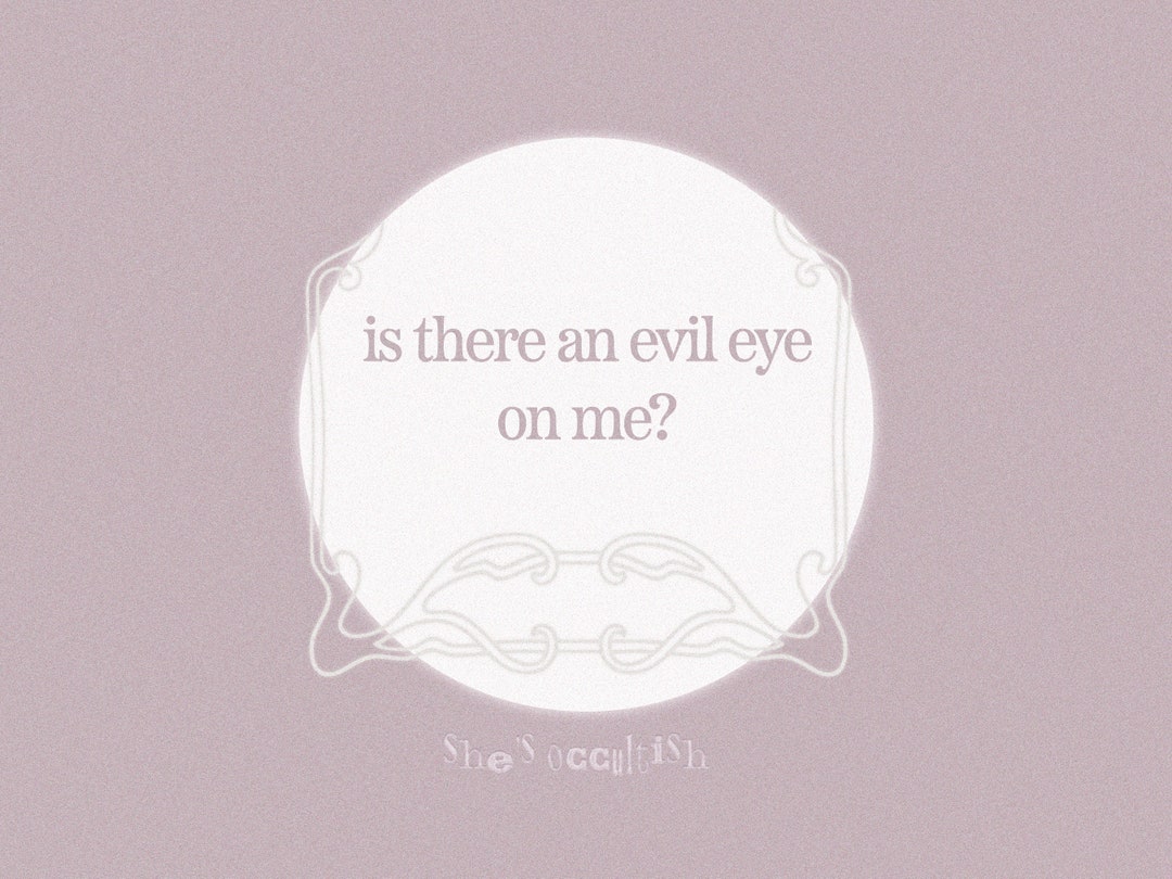 Is There an Evil Eye on Me? Tarot Reading - Psychic Reading by She's ...