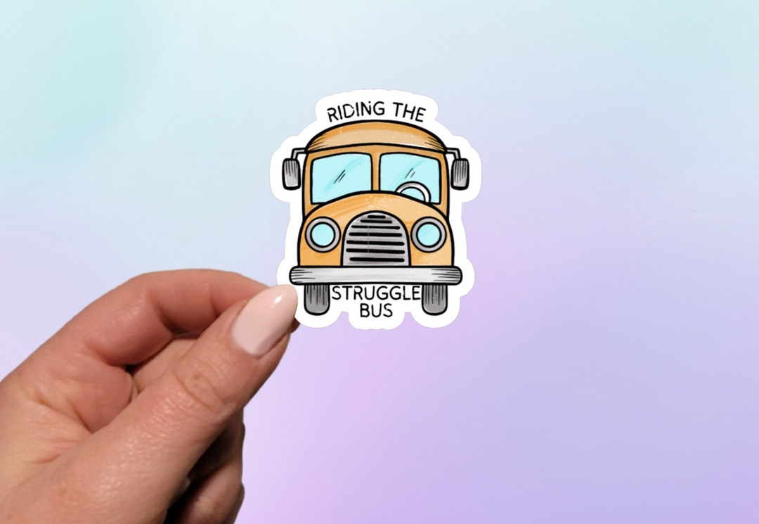 Struggle Bus Sticker: Funny Waterproof Vinyl Laptop Decal - Etsy
