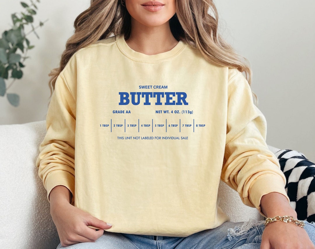 Sweet Cream Butter Sweatshirt, Baking Gift for Butter Lover, Funny ...
