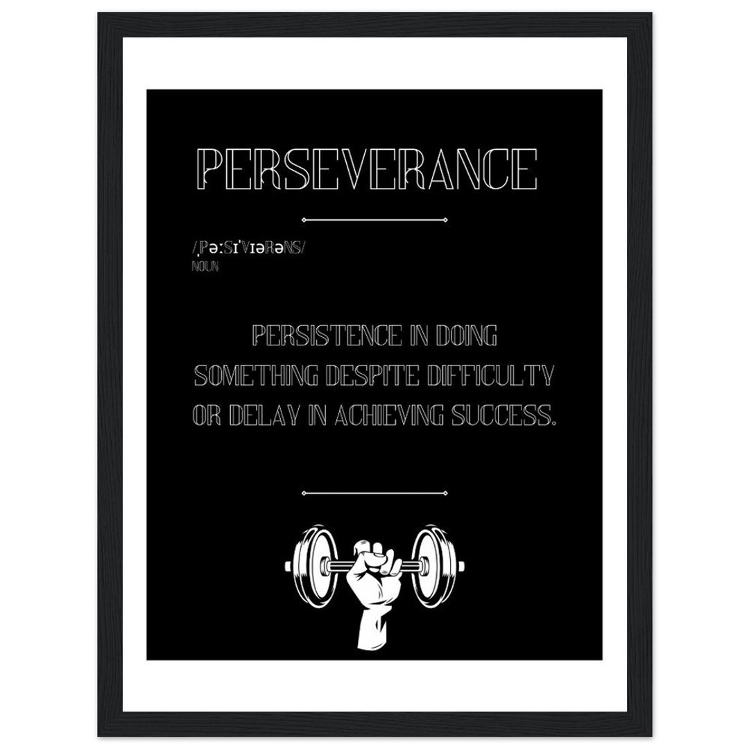 Perseverance - Motivational Wall Art. Black Wooden Frame 12”x16 ...
