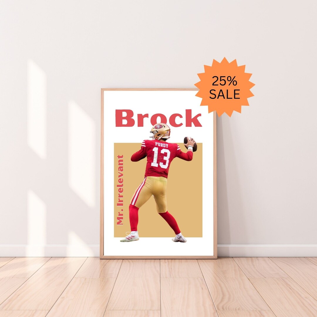 Brock Purdy NFL Poster and Canvas Gallery Wrap, Mr. Irrelevant Man Cave ...