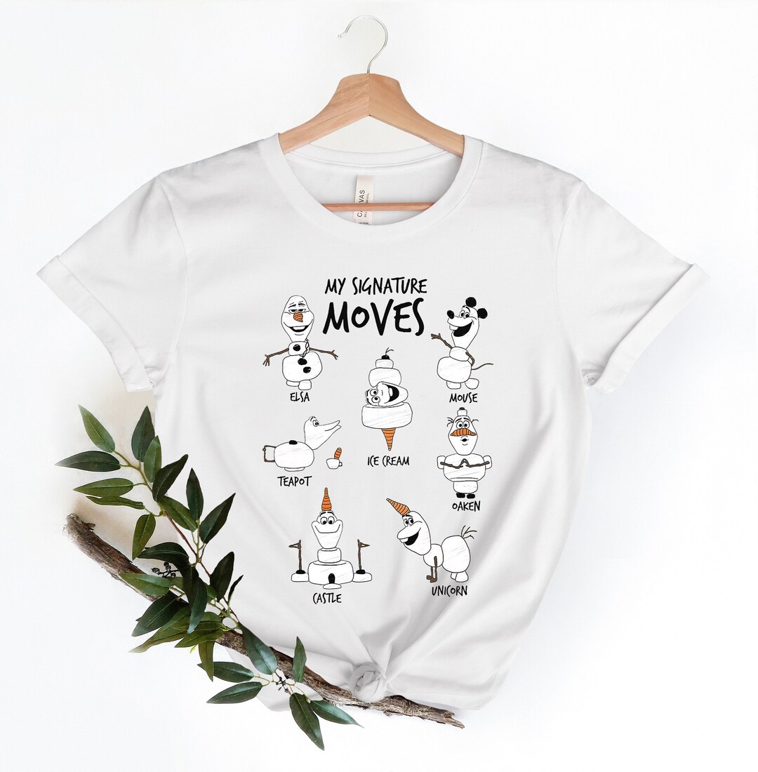 Disney My Signature Moves T-shirt, Funny Olaf Christmas Shirt, Olaf My ...