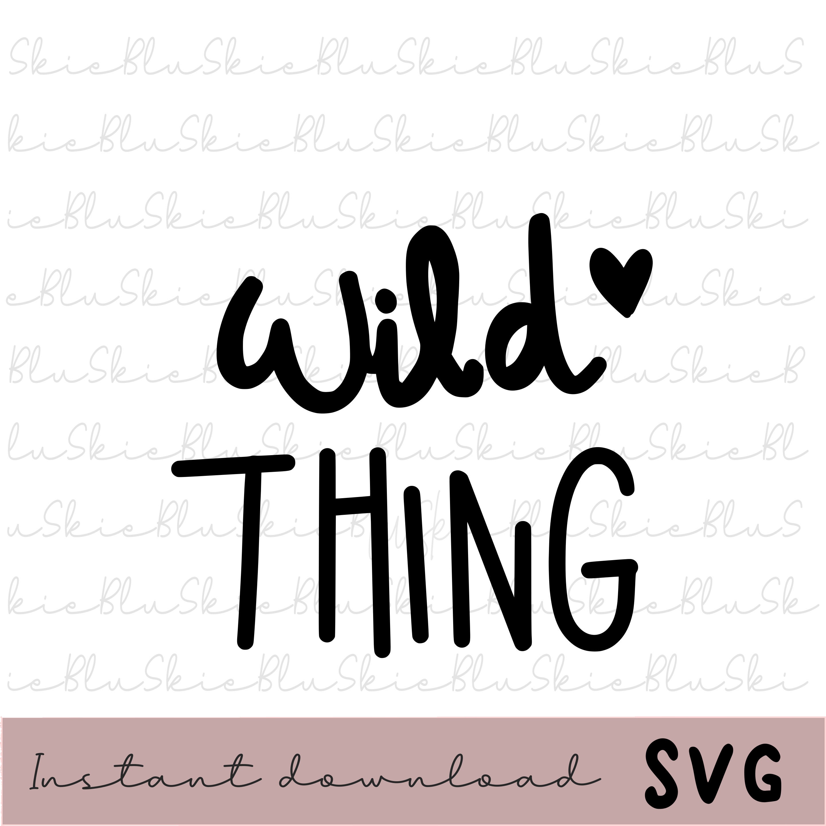 Wild Thing SVG File Digital Download - Etsy
