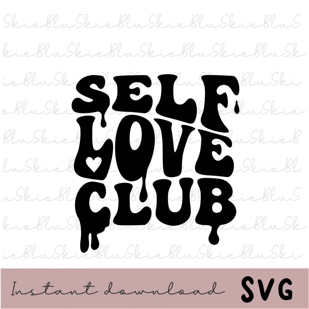 Self Love Club SVG File Digital Download - Etsy