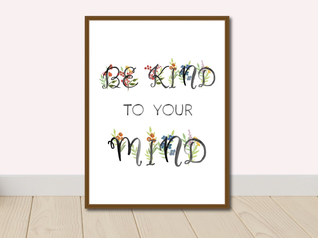 Kindness Poster, Be Kind to Your Mind, Mental Health Poster, Homeschool ...