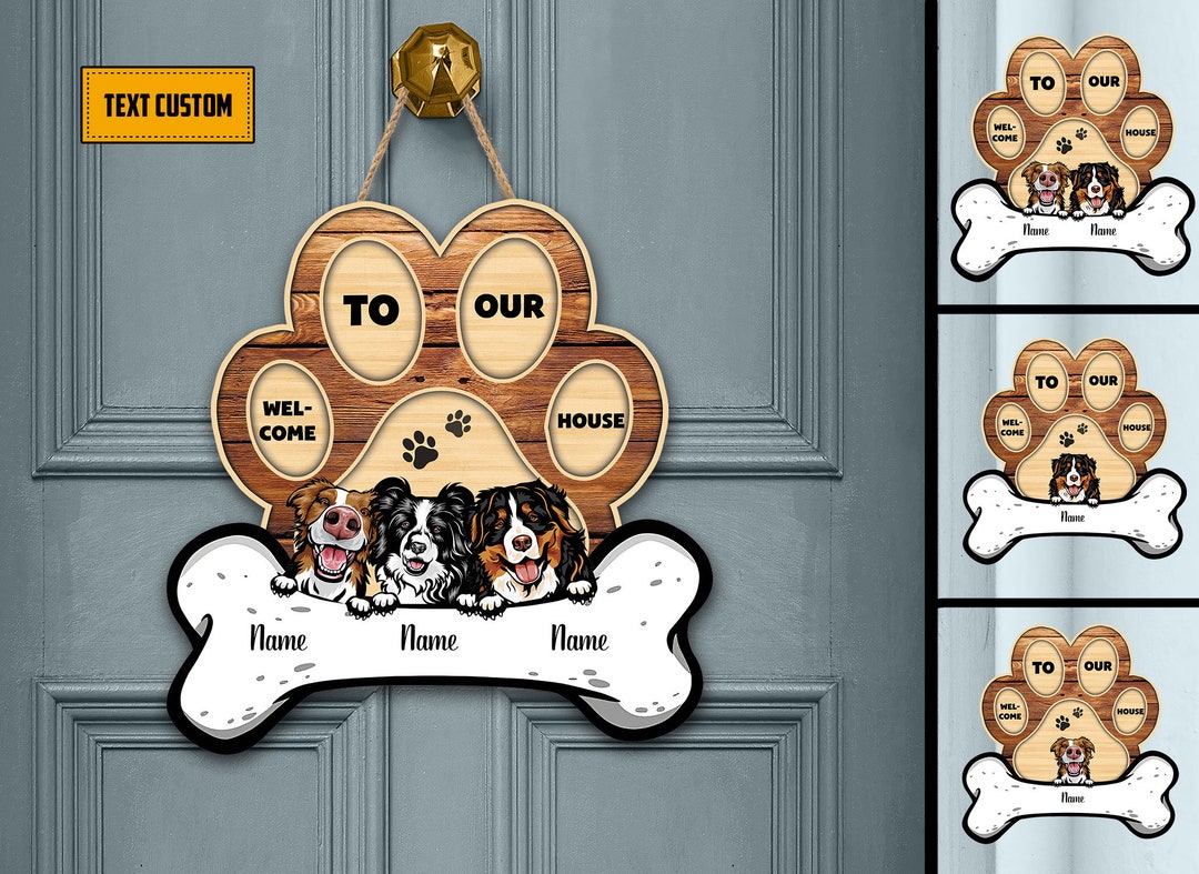 Custom Dogs Welcome to Our House Wood Sign, Welcome Home Shape Sign ...
