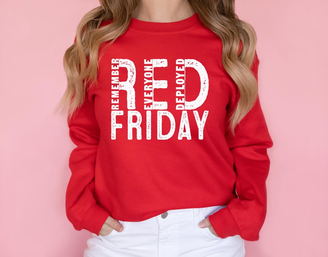 Red Friday Remember Everyone Deployed Sweatshirt, American Flag Us ...