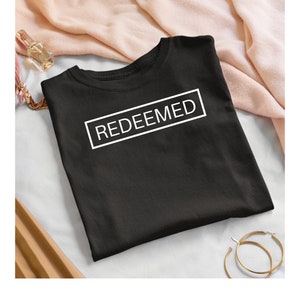 Redeemed Shirt Jesus Tee Religious Gift Christian Tshirt Church Shirt ...