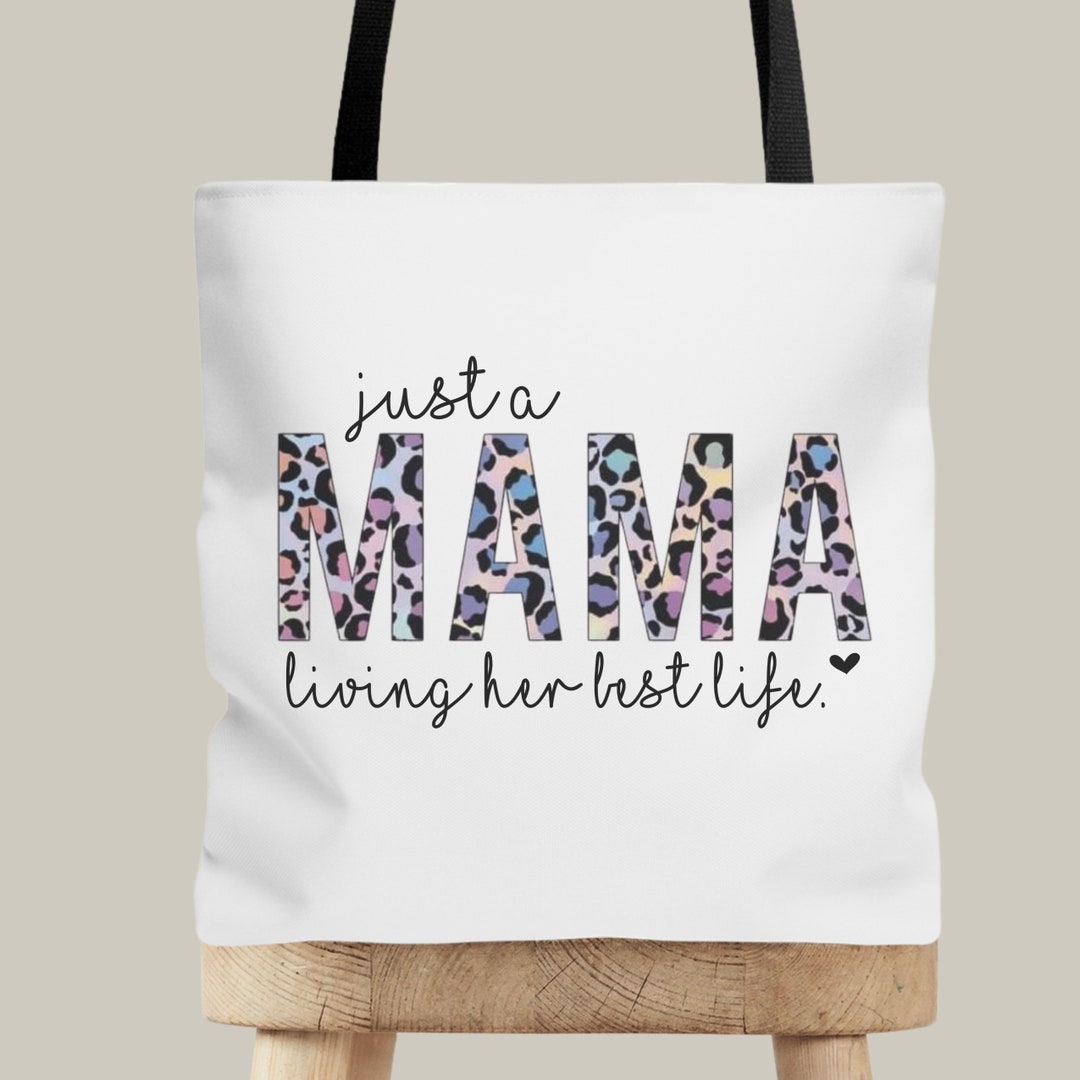 Just a Mama Living Her Best Life Tote, Mama Book Bag, Mama Grocery Bag ...
