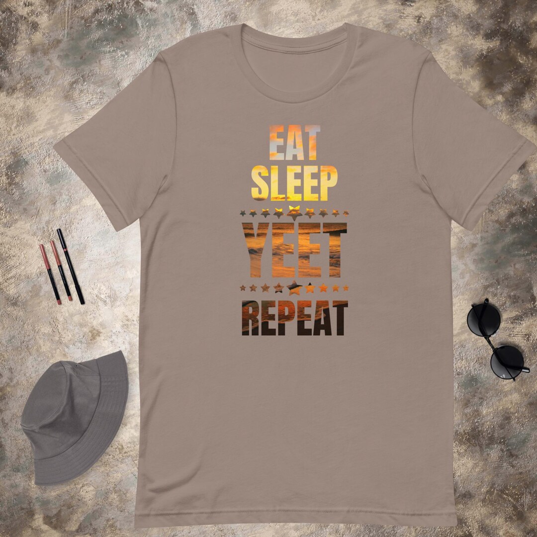 Eat Sleep Yeet Repeat, Funny Yeet Meme - Etsy
