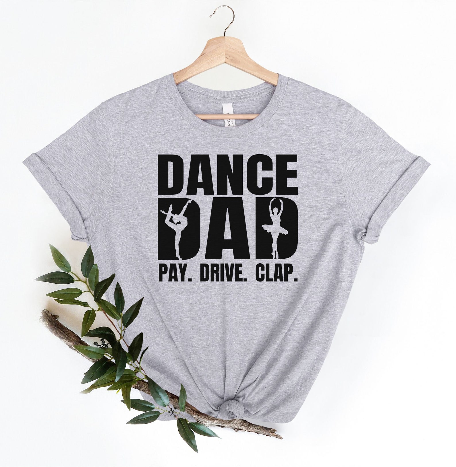 Dance Dad Pay Drive Clap Shirt, Funny Dance Dad Shirt, Dance Shirt for ...
