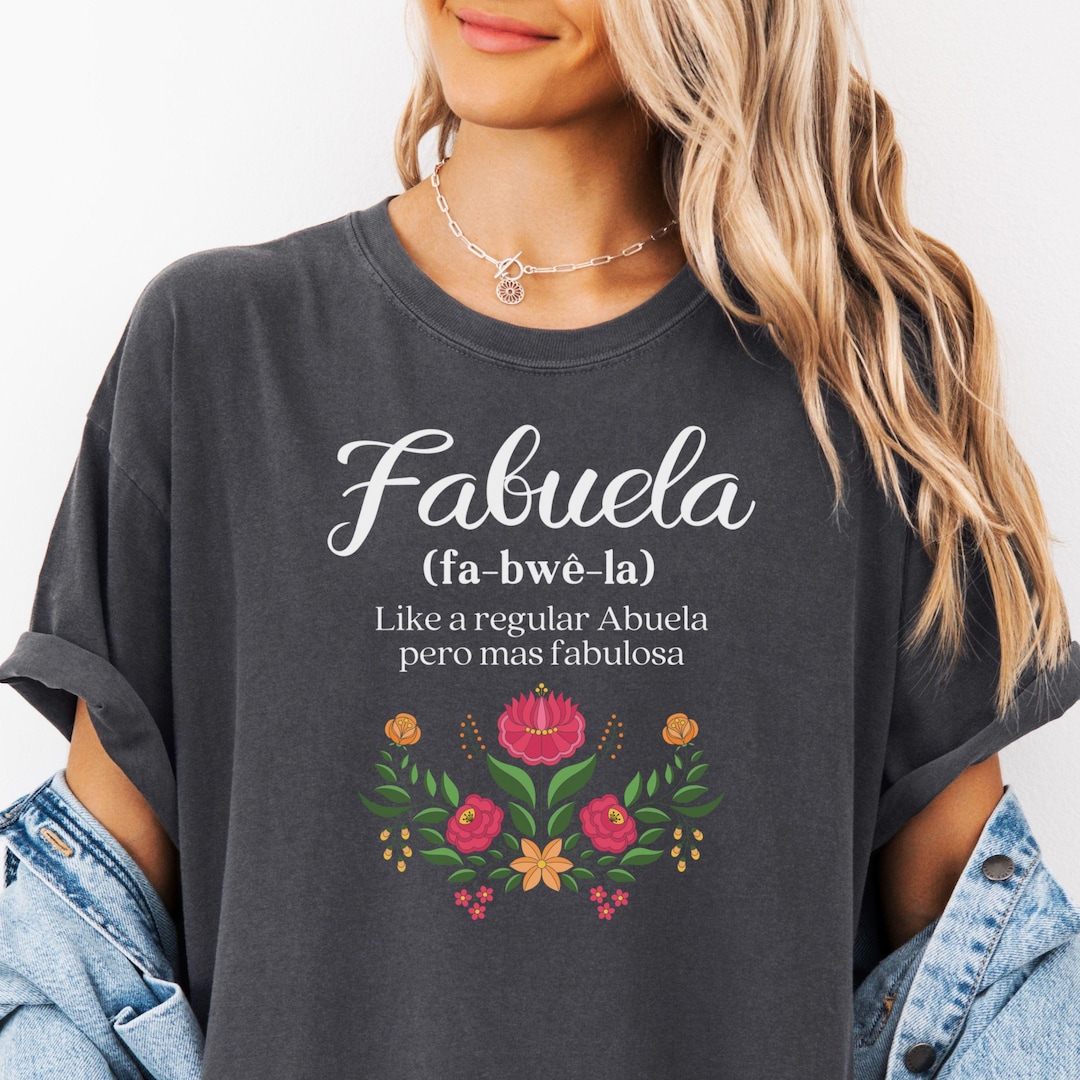 Abuela Comfort Colors Shirt, Abuela Gift for Mothers Day, Fabuela ...
