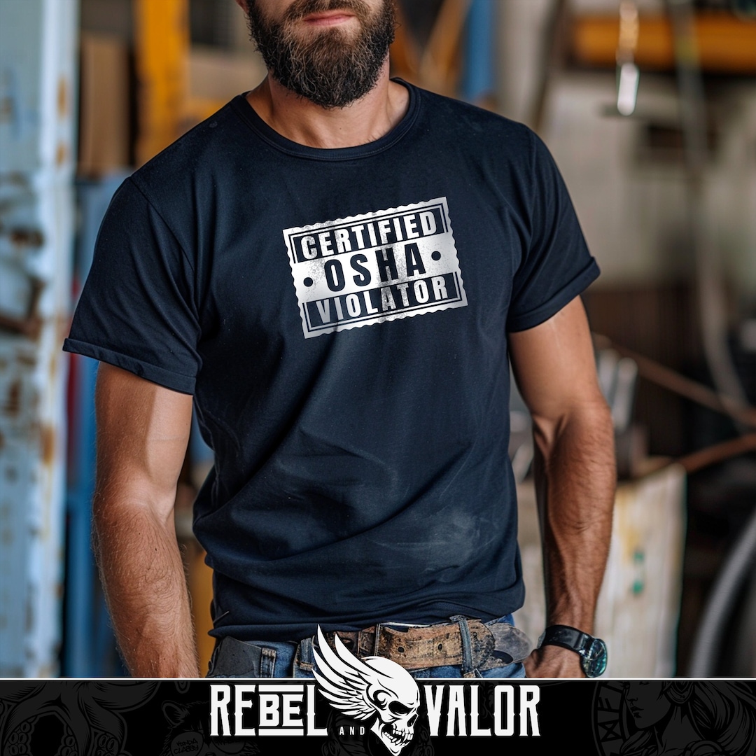 Certified Osha Violator T-shirt, Funny Work Shirt, Coworker Gift, Boss ...