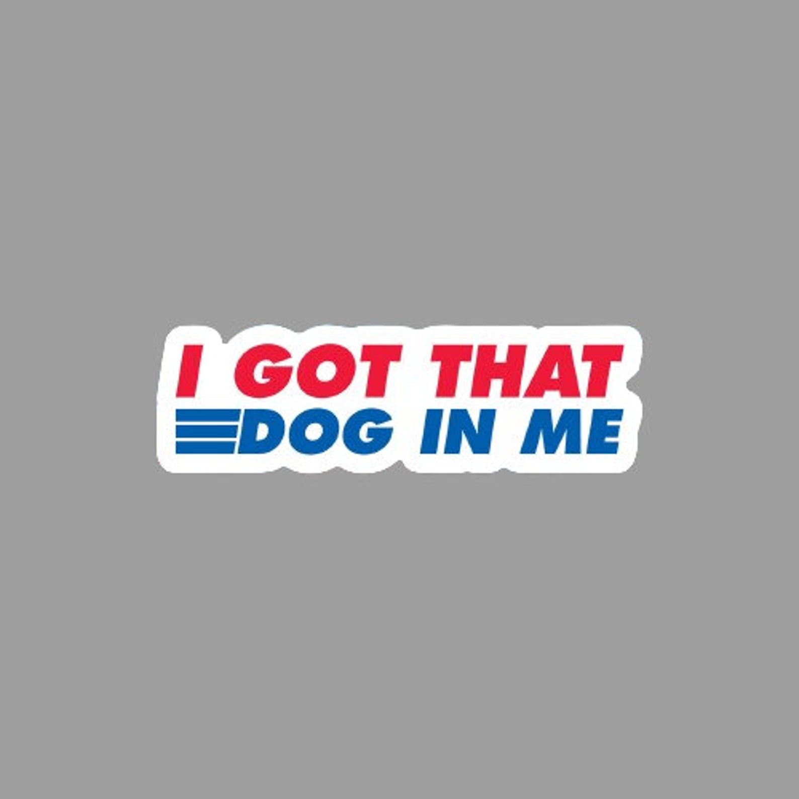 I Got That Dog in Me Sticker, Journal Sticker, Costco Hotdogs Sticker ...