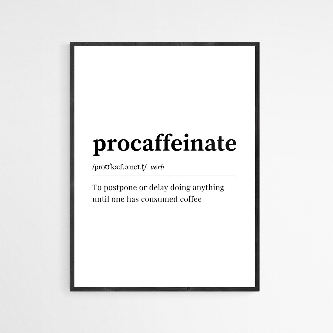 Procaffeinate Definition Art Print Coffee Lover Gift Quote - Etsy
